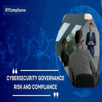 Cybersecurity Governance Risk and Compliance Exploring 7 Essential ...