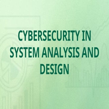 Cybersecurity in Systems Analysis and Design.pptx