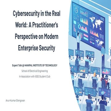Cybersecurity in the Real World: A Practitioner's Perspective on Modern ...