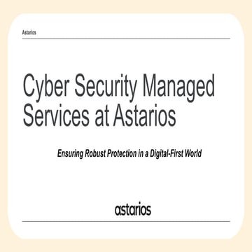 Cyber Security Managed Services at Astarios | PPTX