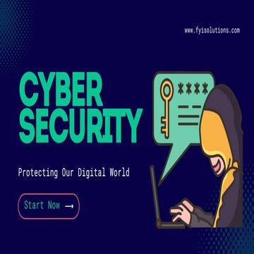 Cybersecurity Protecting Our Digital World by FYI Solutions.pptx