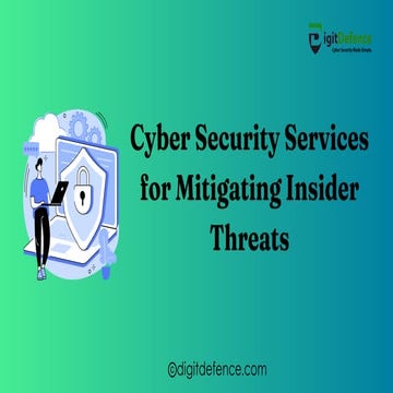 Cyber Security Services for Mitigating Insider Threats. | PDF