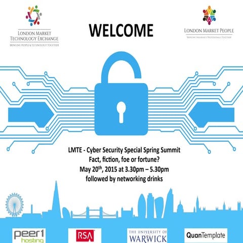 LMTE Cyber Security Sping Summit 20 May 2015 - Presenters' slides | PDF