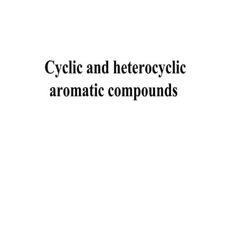 Cyclic and heterocyclic aromatic compounds.pdf