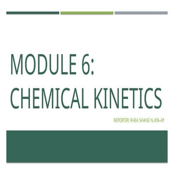 Understanding of Chemical Kinetics Module 6 | PPTX