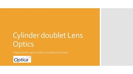 Cylinder lens optic | PPT