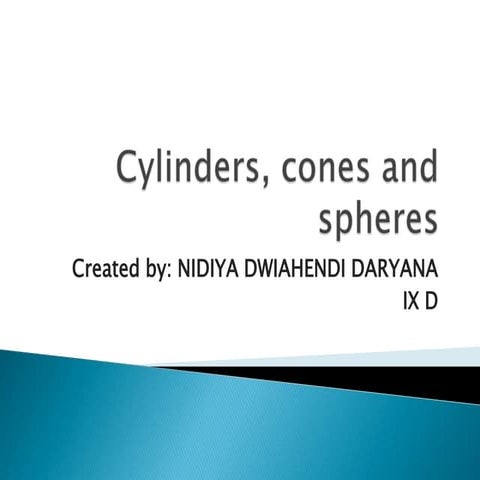 Cylinders, cones and spheres | PPTX