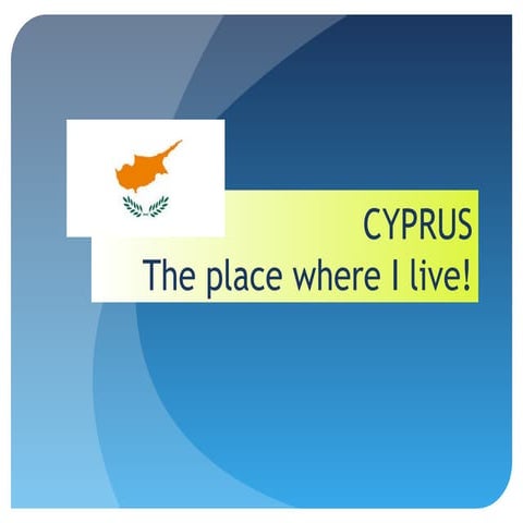 Cyprus the place where i live | PPT