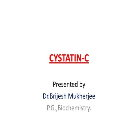 Cystatin c | PPTX