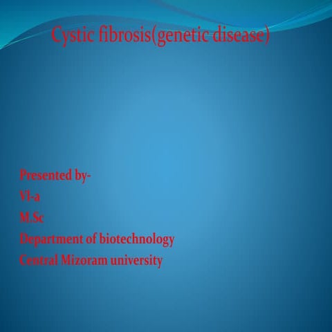 Cystic fibrosis(genetic disease) | PPTX