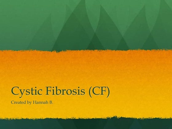 CYSTIC FIBROSIS | PPT
