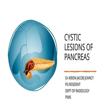 Cystic pancreas lesions power point presentation | PPTX