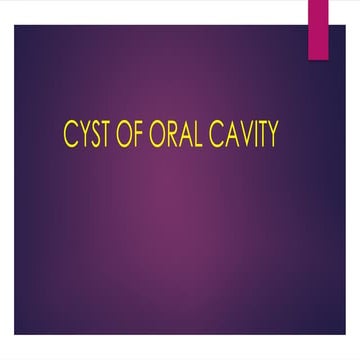 Cyst of oral cavity of maxillofacial region | PPTX