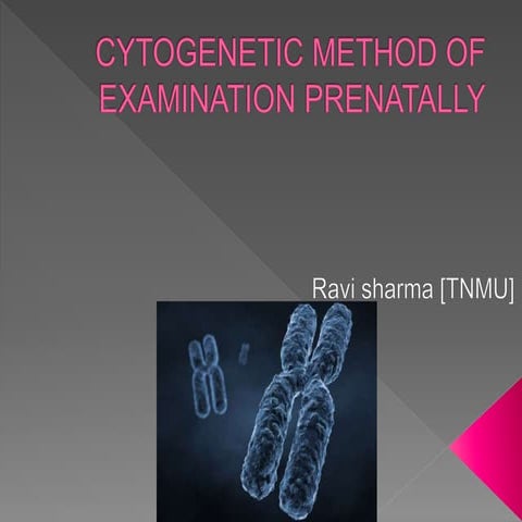 Cytogenetic method of examination prenatally | PPT