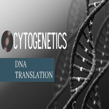 Cytogenetics DNA Translation | PPT