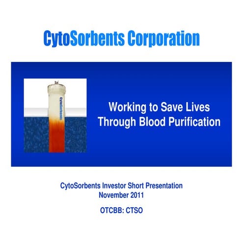 CytoSorbents Corporation (OTCBB: CTSO) Investor Presentation, November ...
