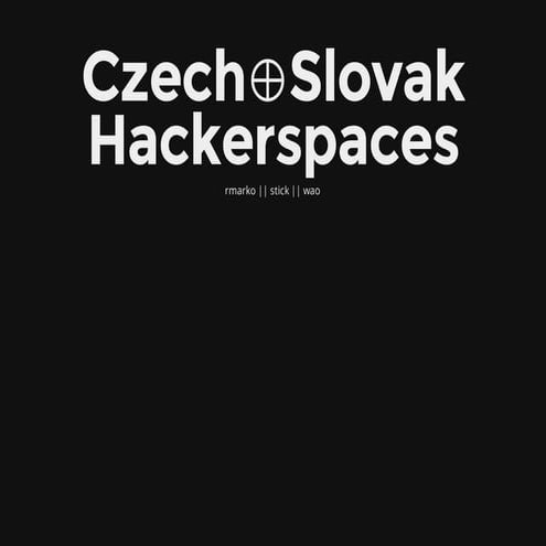 Czech & Slovak Hackerspaces | PPT