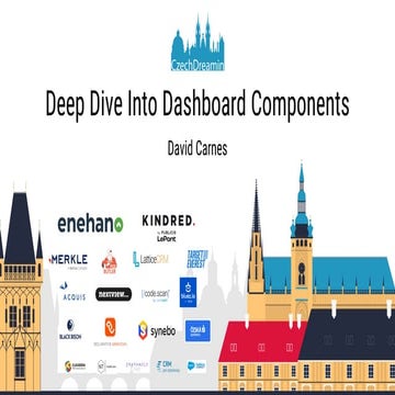 Deep Dive into Dashboard Components, David Carnes | PDF