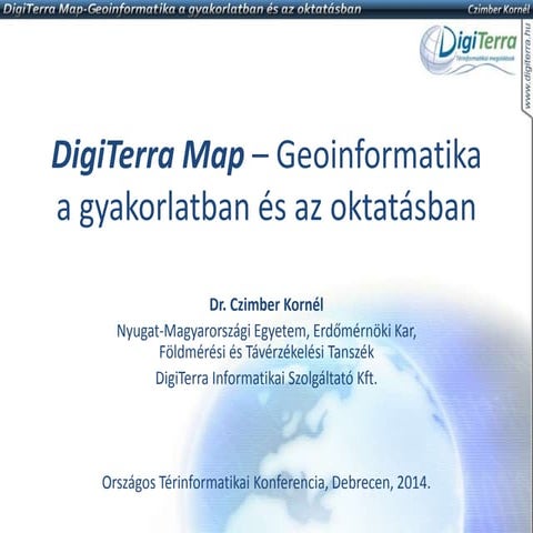 Dr. Czimber Kornél - DigiTerra Map előadás 2014 - Debrecen | PPSX