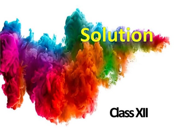 CHEMISTRY 12 solutions.pptx for class 12 | PPTX