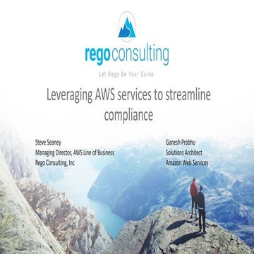 Steve Seaney Leveraging Aws Services To Streamline Compliance Ppt
