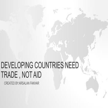 Developing countries need trade,not aid | PPTX