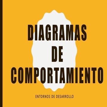 Diagramas de Comportamiento: Caso Práctico | PPTX