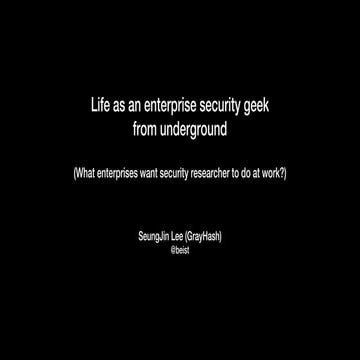 Life as an enterprise security geek from underground. (What enterprises ...