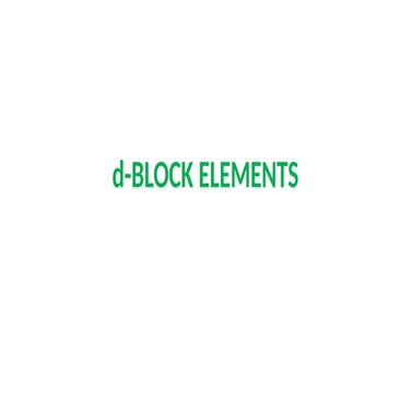 D-block Elements - Inorganic Chemistry Notes | PPTX