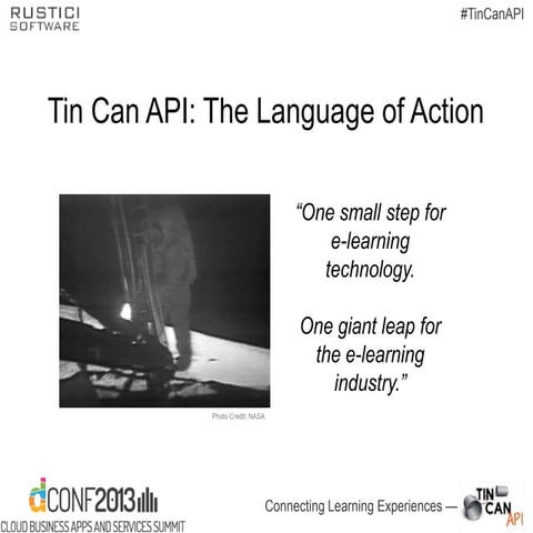 Tin Can API: The Language of Action (from D-Conf 2013) - Mike Rustici | PPT