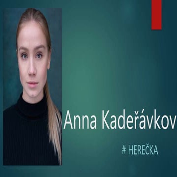 Anna Kaderavkova, herecka a influencerka - Instameet 2018 | PPTX