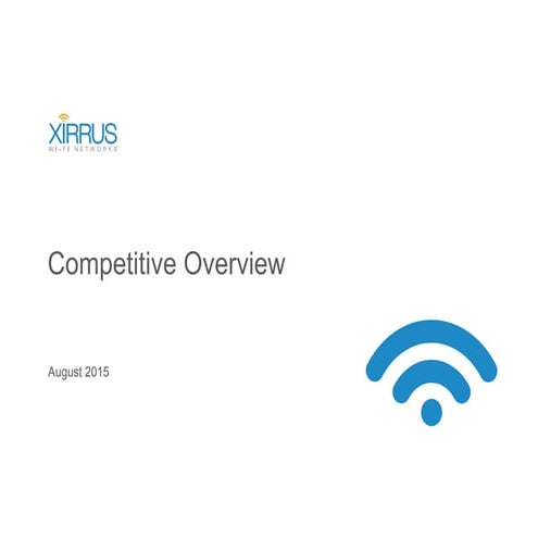 Xirrus Competitive Overview Channel 5AUG15 | PDF