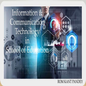 D 1.1 ICT in Education & Management By Rom Kant Pandey.pptx
