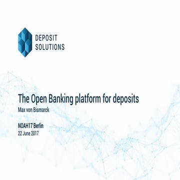 Deposit Solutions - NOAH17 Berlin | PPT