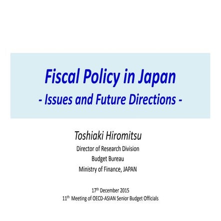 Fiscal policy in Japan - Issues and future directions - Toshiaki ...
