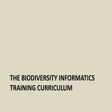 Introduction to the Biodiversity Informatics Training Curriculum | PPTX