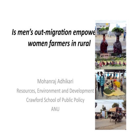 Male out-migration and women's work and empowerment in Agriculture: the ...