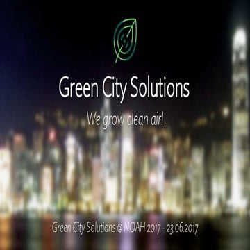 Green City Solutions - NOAH17 Berlin | PPT