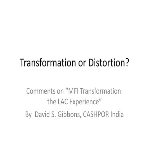 David Gibbons, Transforming from NGO to Regulated MFI | PPT