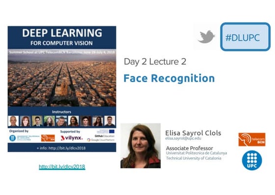 Deep Learning for Computer Vision: Face Recognition (UPC 2016) | PPT
