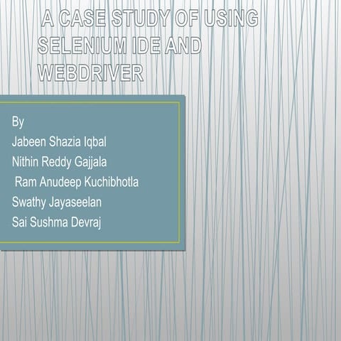 A Case Study of Using Selenium IDE and WebDriver_Presenation | PPT