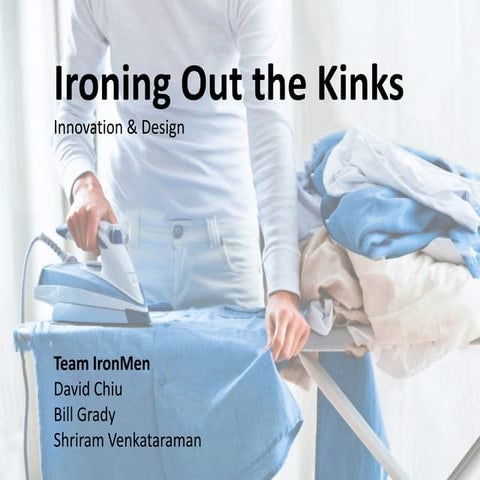 Iron Out the Kinks_v4 | PPT