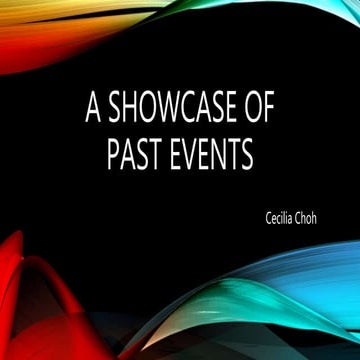 Showcase of Past Events by Cecilia Choh | PPTX
