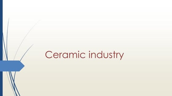 Manufacturing process of ceramic tiles | PPT