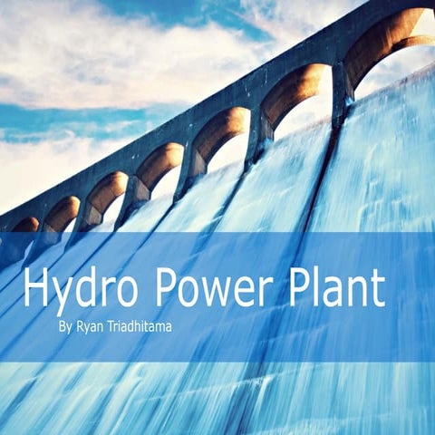 Presentation on hydropower plant | PPTX