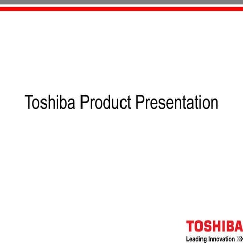 Toshiba Product Presentation | PPTX