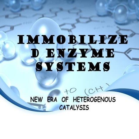 IMMOBILIZED ENZYME SYSTEMS | PPT
