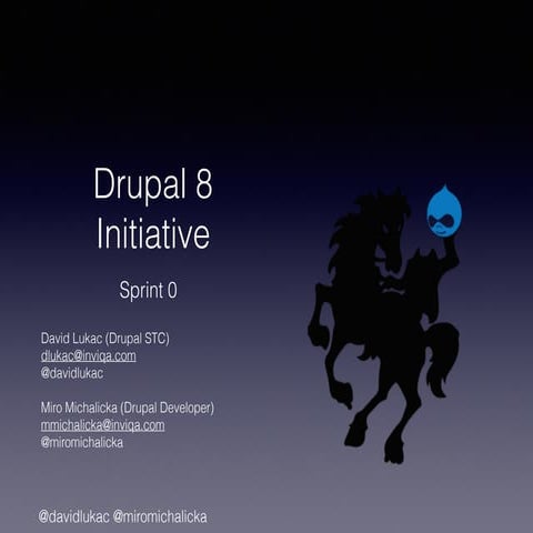 Drupal 8 Initiative - Sprint 0 | PPT