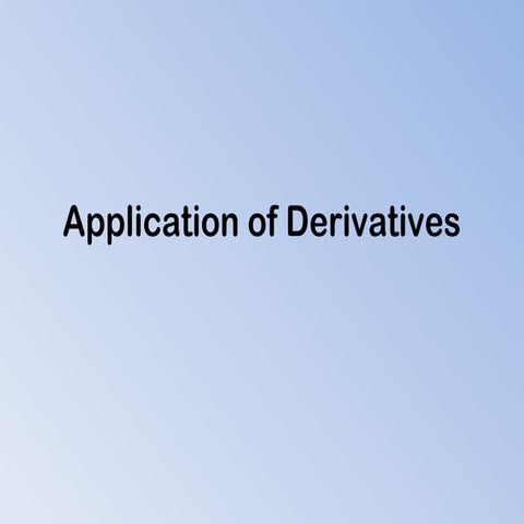 Application of derivatives | PPT