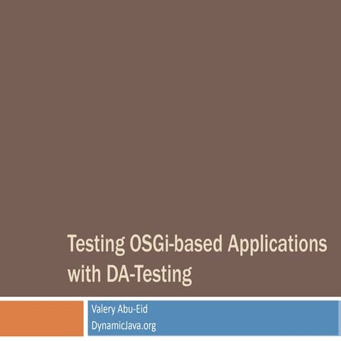 Testing OSGi-based Applications with DA-Testing | PPT